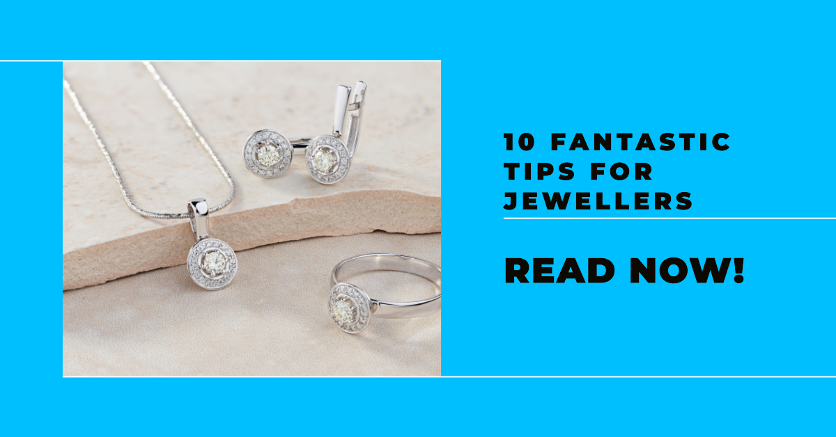 10 Fantastic Tips For Jewellers - Diamond Jewellery Information
